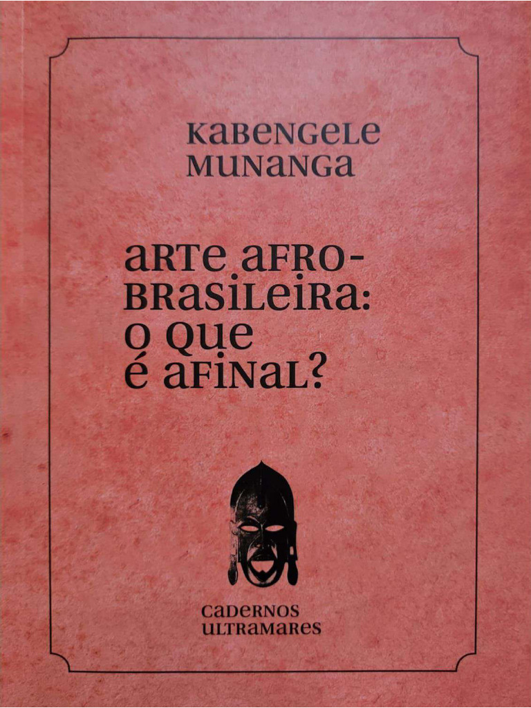 Texto 04 - MUNANGA, Kabengele. Arte Afro-Brasileira o Que É Afinal | PDF