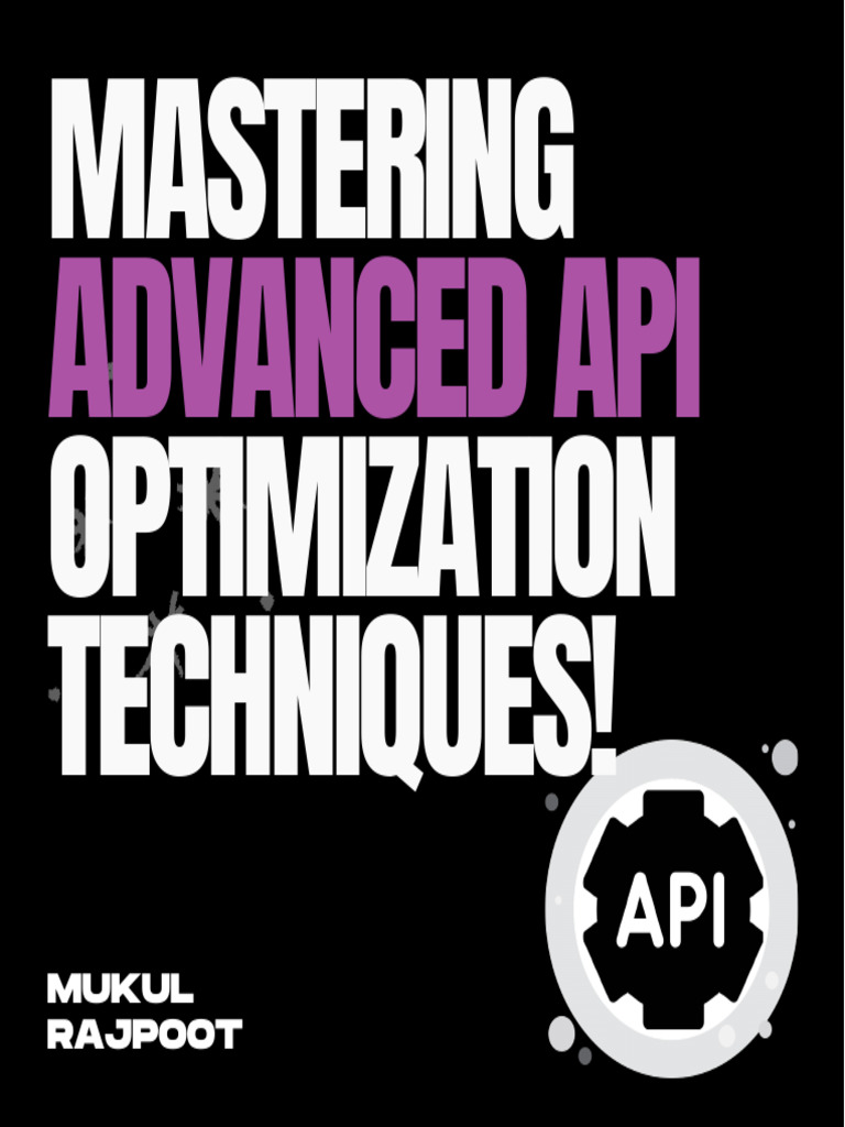 Mastering Advanced API Optimization Techniques | PDF