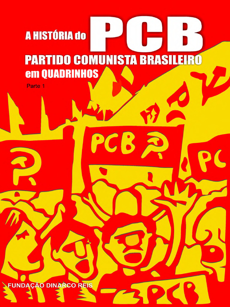 A HISTORIA DO PARTIDO COMUNISTA BRASILEIRO - PCB EM QUADRINHOS - PARTE ...