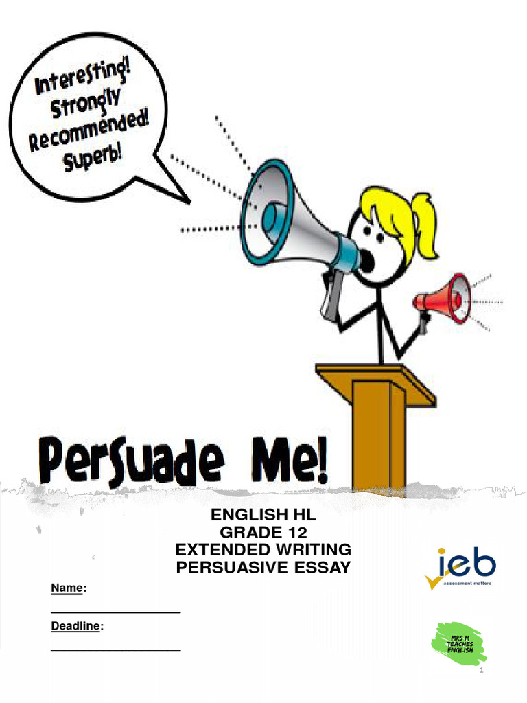Grade 12 - Extended Writing - Persuasive Essay | PDF | Essays | Argument