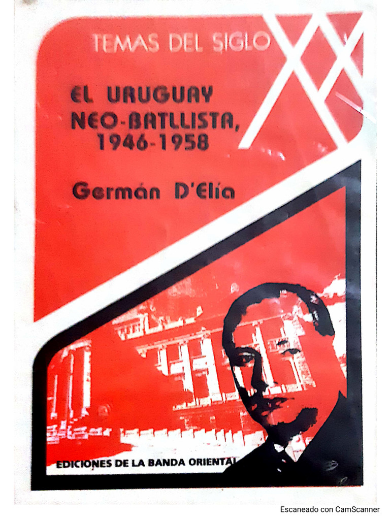 El Uruguay Neo-Batllista 1946-1958 - German D'Elía | PDF