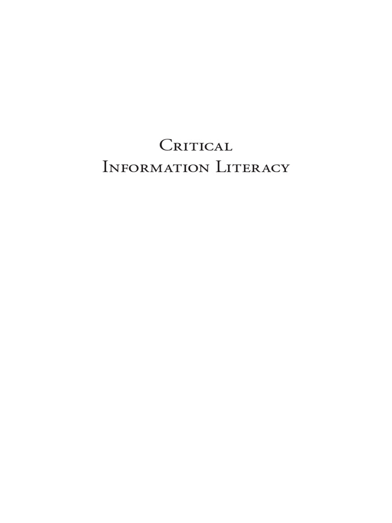 Critical Information Literacy Foundations Inspirations and Ideas | Download Free PDF ...