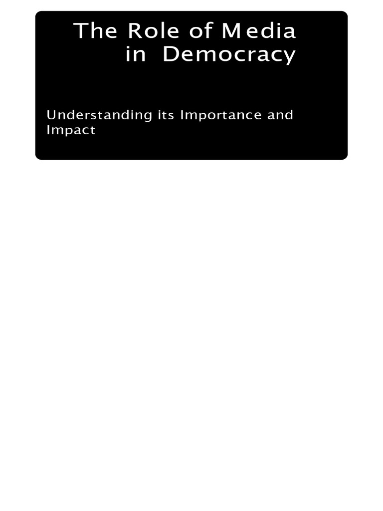 Role of Media in Democracy | PDF | Mass Media
