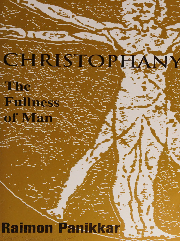 Christophany - The Fullness of Man | PDF | Christology | Trinity