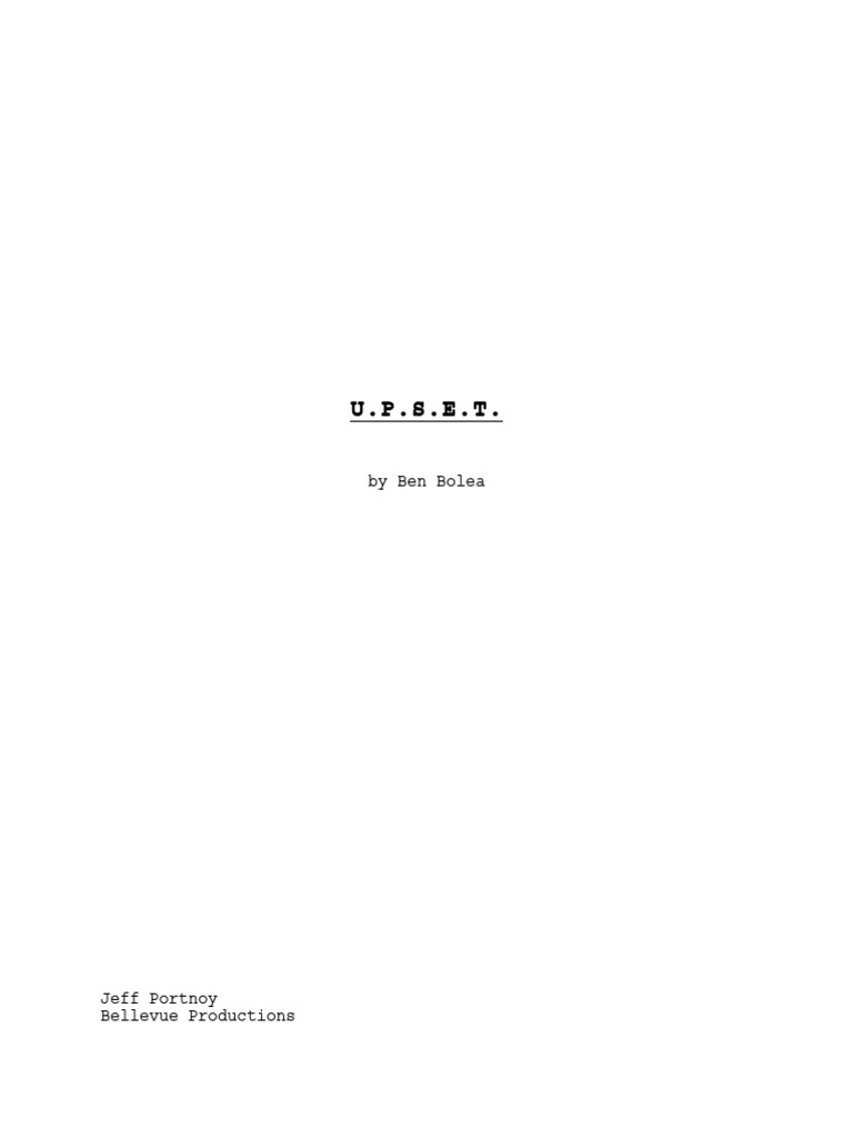 UPSET 2023 Screenplay by Ben Bolea | PDF