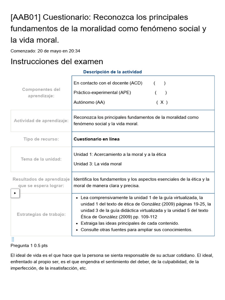 Examen - (AAB01) Cuestionario - Reconozca Los Principales Fundamentos de La Moralidad Como ...