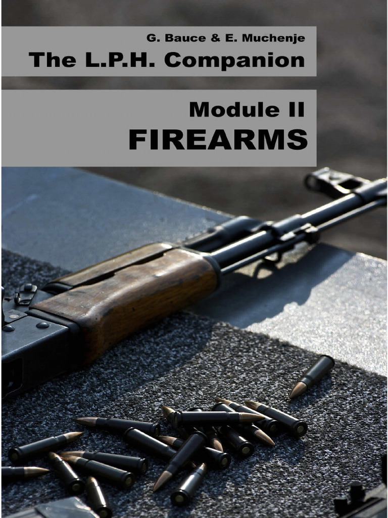 LPH - Module 2 - Firearms | PDF | Cartridge (Firearms) | Gun Barrel