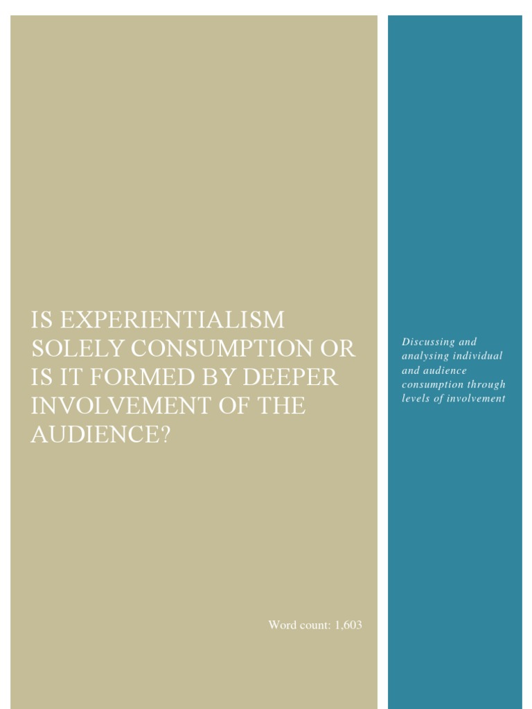 Is Experientialism Solely Consumption or Is It Formed by Deeper Involvement of The Audience ...