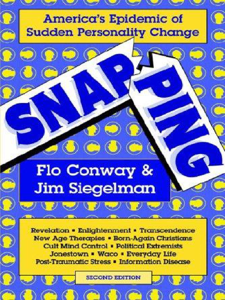Snapping - America's Epidemic of Sudden Personality Change - Flo Conway ...