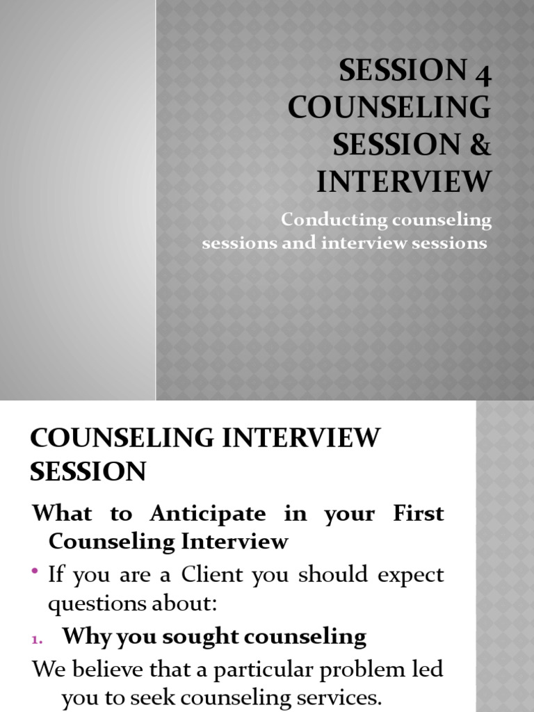SESSION 4 - Counseling Interview | PDF | Counseling Psychology | Emotions