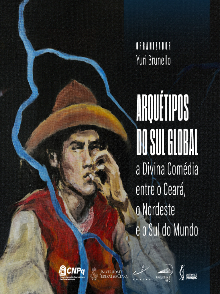 Arquétipos do Sul Global: a Divina Comédia entre o Ceará, o Nordeste e ...