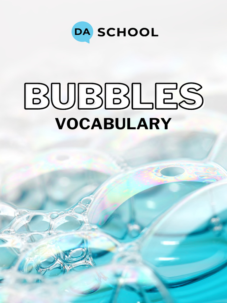 Bubbles Vocabulary | PDF | Language Arts & Discipline