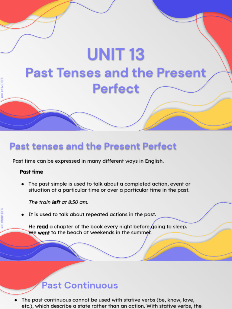 CAE - Unit 13 Past Tenses and The Present Perfect | PDF | Perfect (Grammar) | Grammatical Tense
