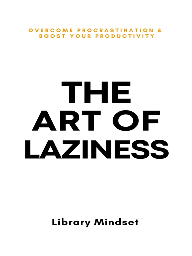 The Art of Laziness | PDF | Disciplines | Goal