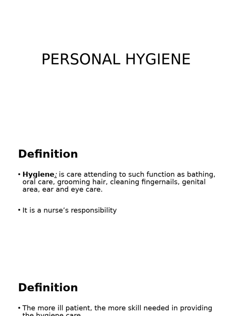 PERSONAL HYGIENE | PDF | Hygiene | Oral Hygiene
