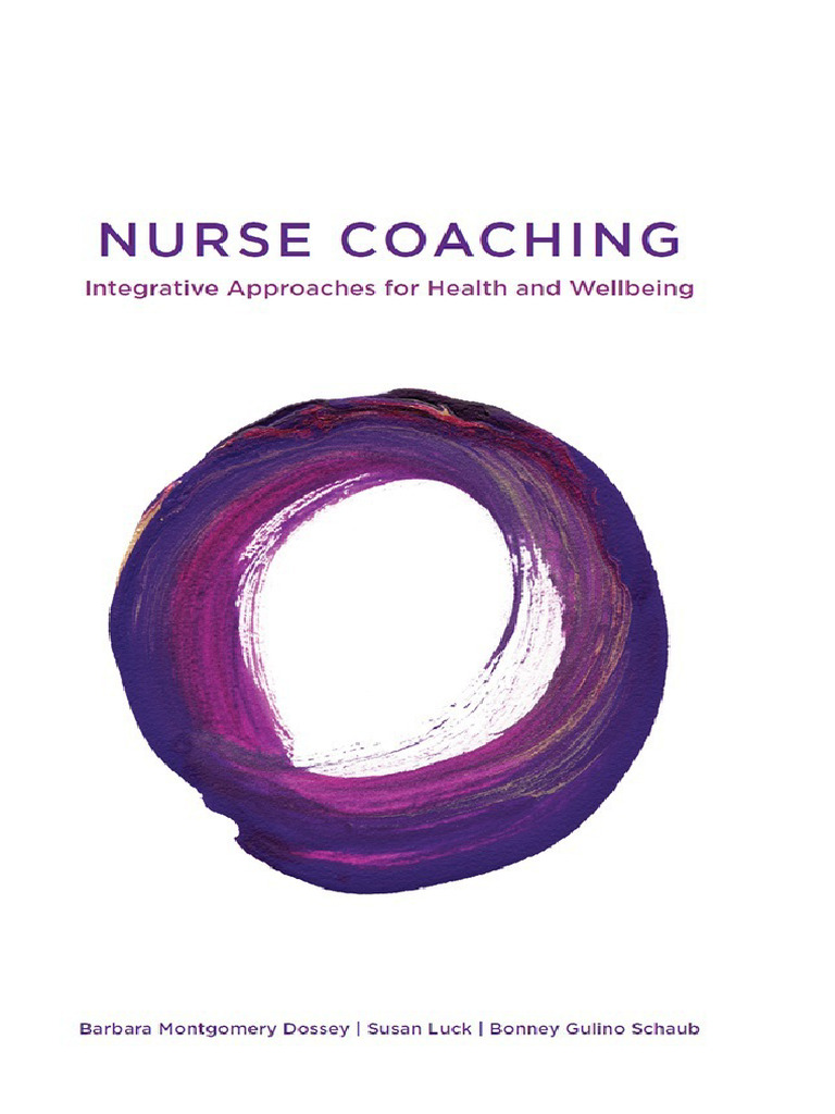 Nurse Coaching Integrative Approaches For Health and Wellbeing (Etc ...