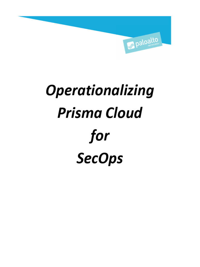 SecOps Operationalization For Prisma Cloud-1 | PDF | Cloud Computing | Command Line Interface