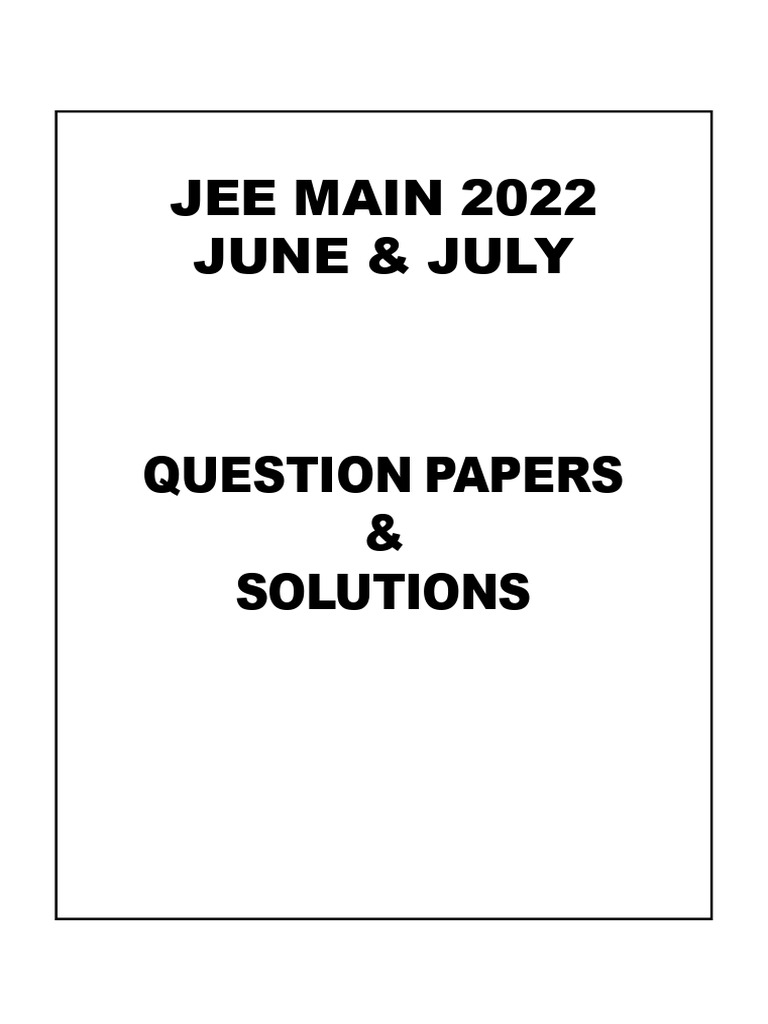 JEE Main 2022 - Prev. Yr. Qns & Solutions | PDF | Academia | Vocational Education