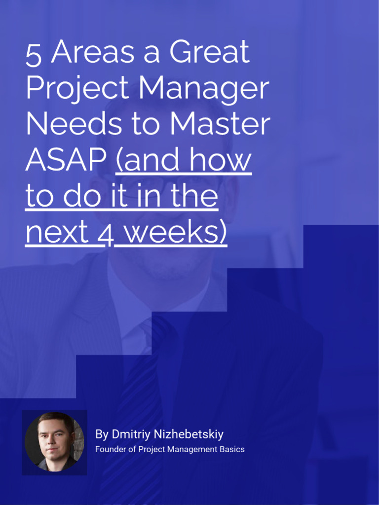 5 Areas A Great Project Manager Needs To Master Asap v3 | PDF | Project ...