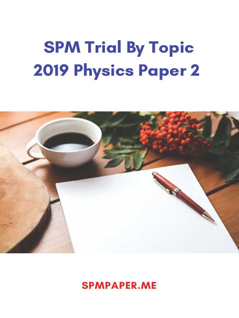 2019 SPM Trial Physics P2 Topical | PDF | Applied And Interdisciplinary ...