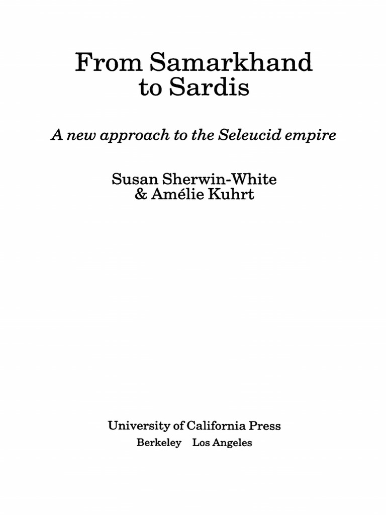 Susan Sherwin-White & Amélie Kuhrt - From Samarkhand To Sardis - A New Approach To The Seleucid ...