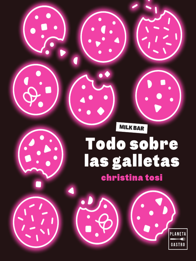 Todo sobre las galletas de Milk Bar | PDF | Galleta | Chocolate