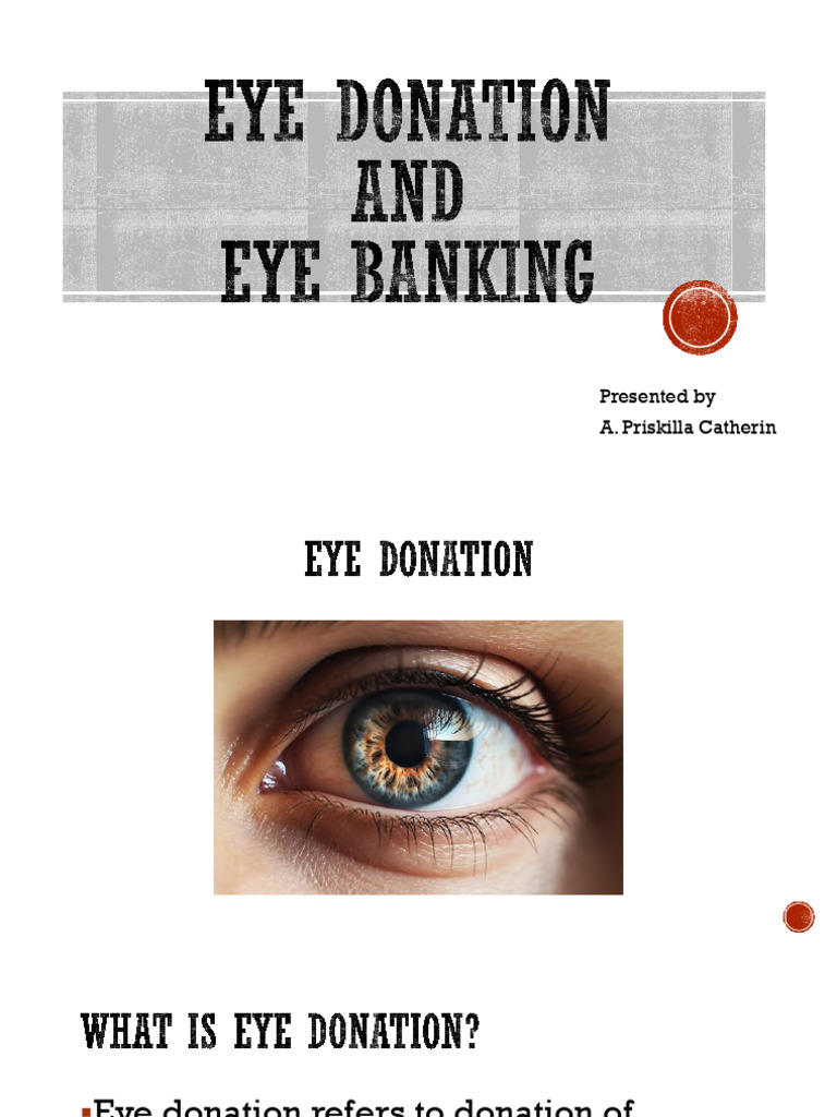 Presentation On Eye Donation and Banking | PDF | Cornea | Causes Of Death