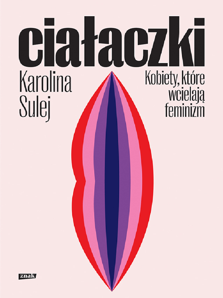 Cialaczki. Kobiety, Ktore Wciel - Karolina Sulej | PDF