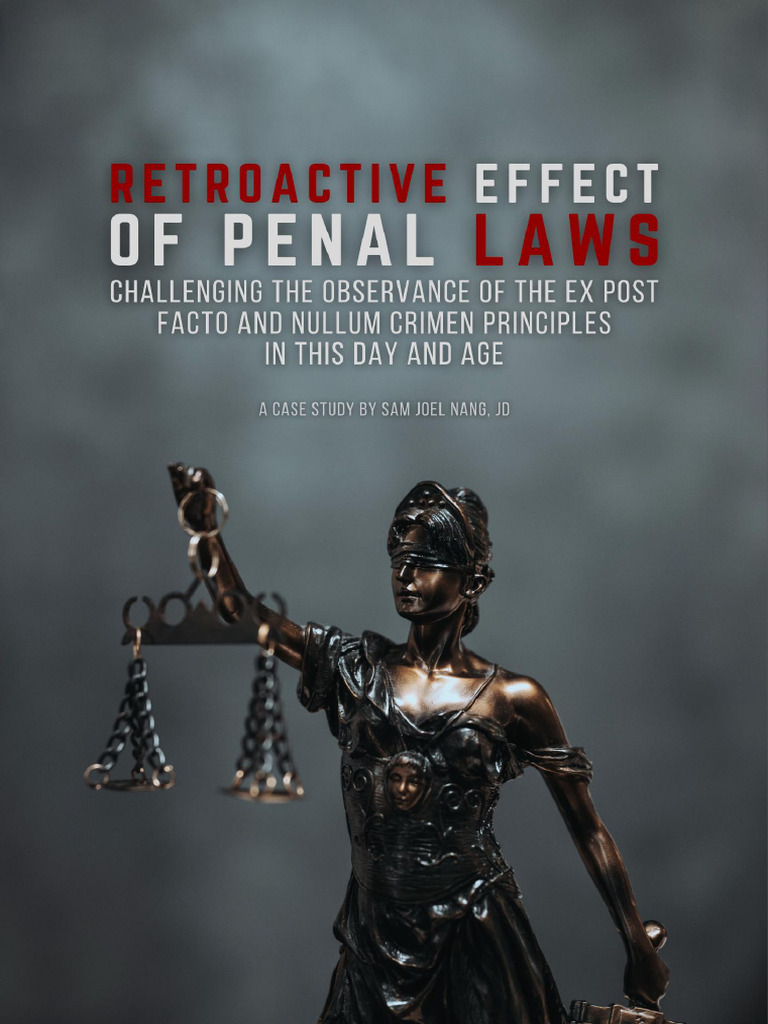 Retroactive Effect of Penal Laws (A Case Study by Sam Joel Nang, JD ...