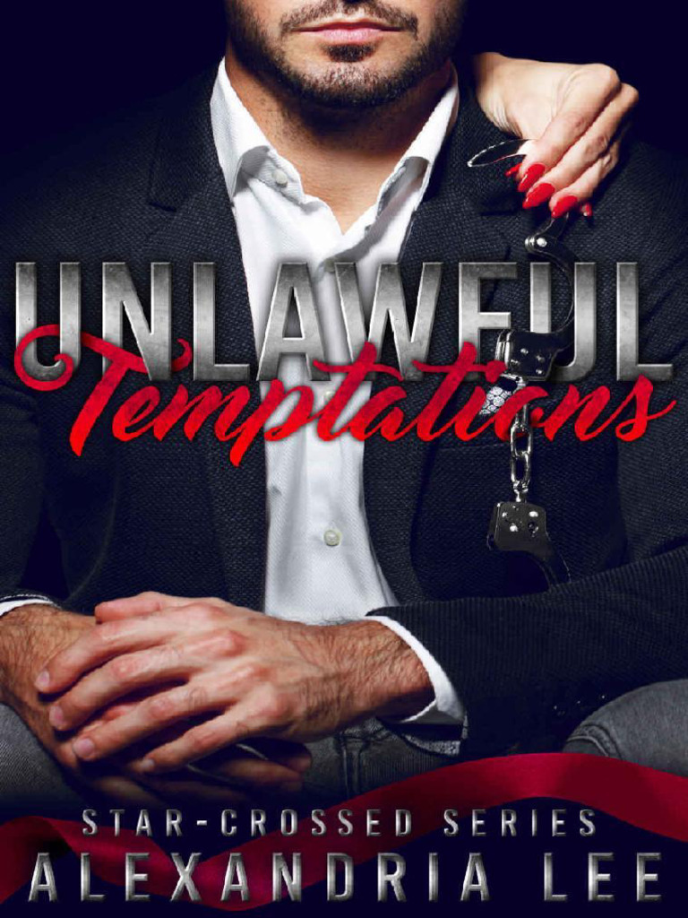 01 Serie Star Crossed Unlawful Temptations Alexandria Lee | PDF