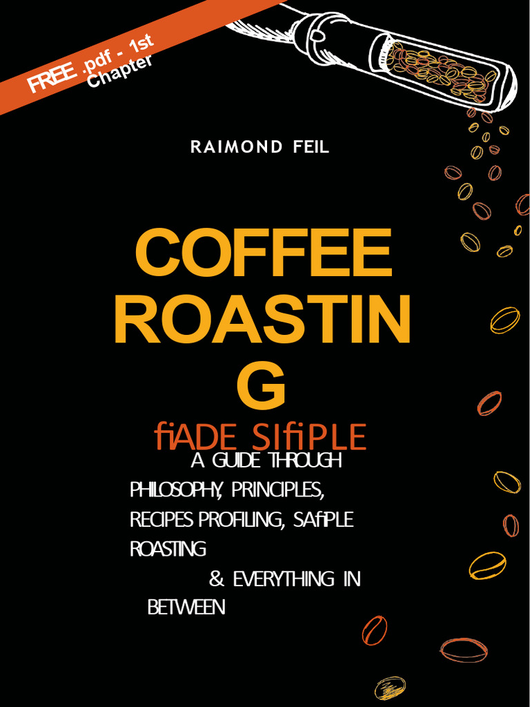 Coffee Roasting Guide: First Chapter | PDF | Coffee | Drink