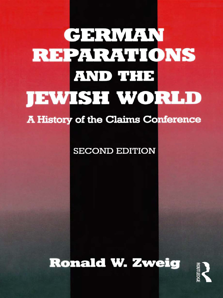 Ronald W. Zweig - German Reparations and The Jewish World - A History ...