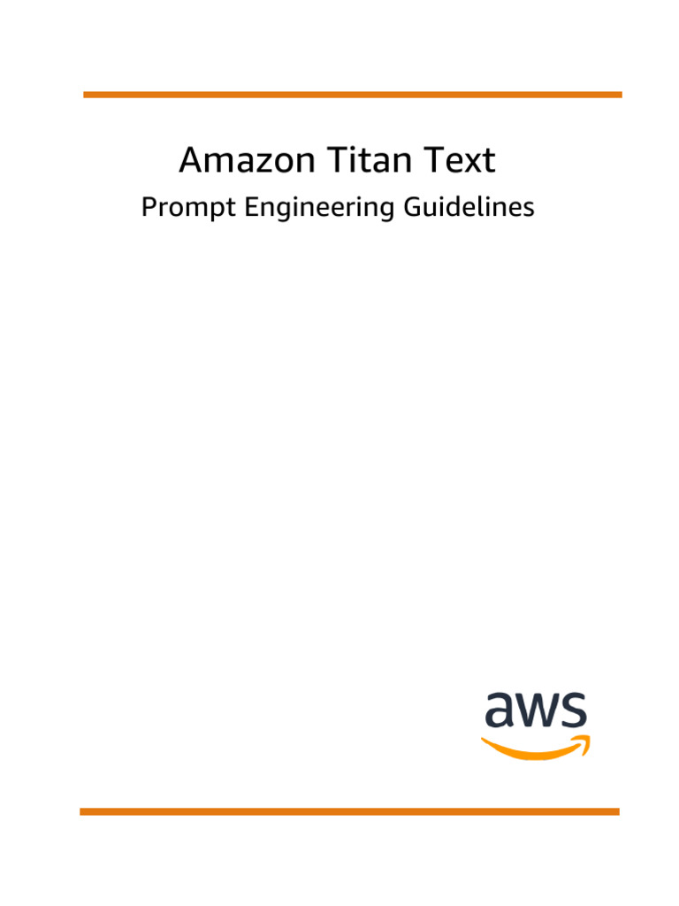 Amazon Titan Text Prompt Engineering Guidelines | PDF | Sql | Table ... Amazon Titan Text Prompt Engineering Guidelines | PDF | Sql | Table ...