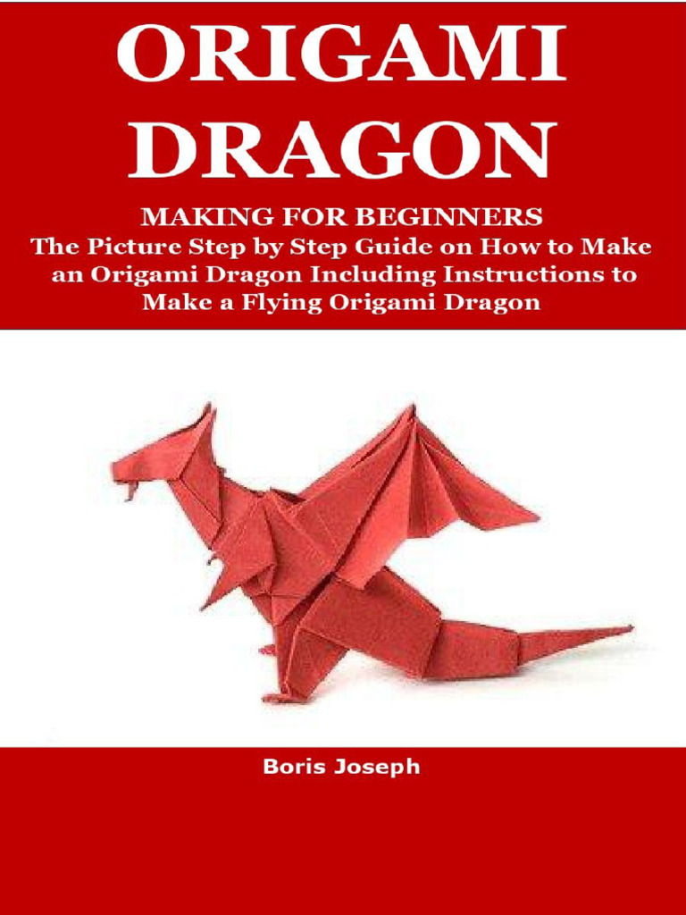 Origami Dragon Making For Beginners (Joseph, Boris) | PDF | Origami
