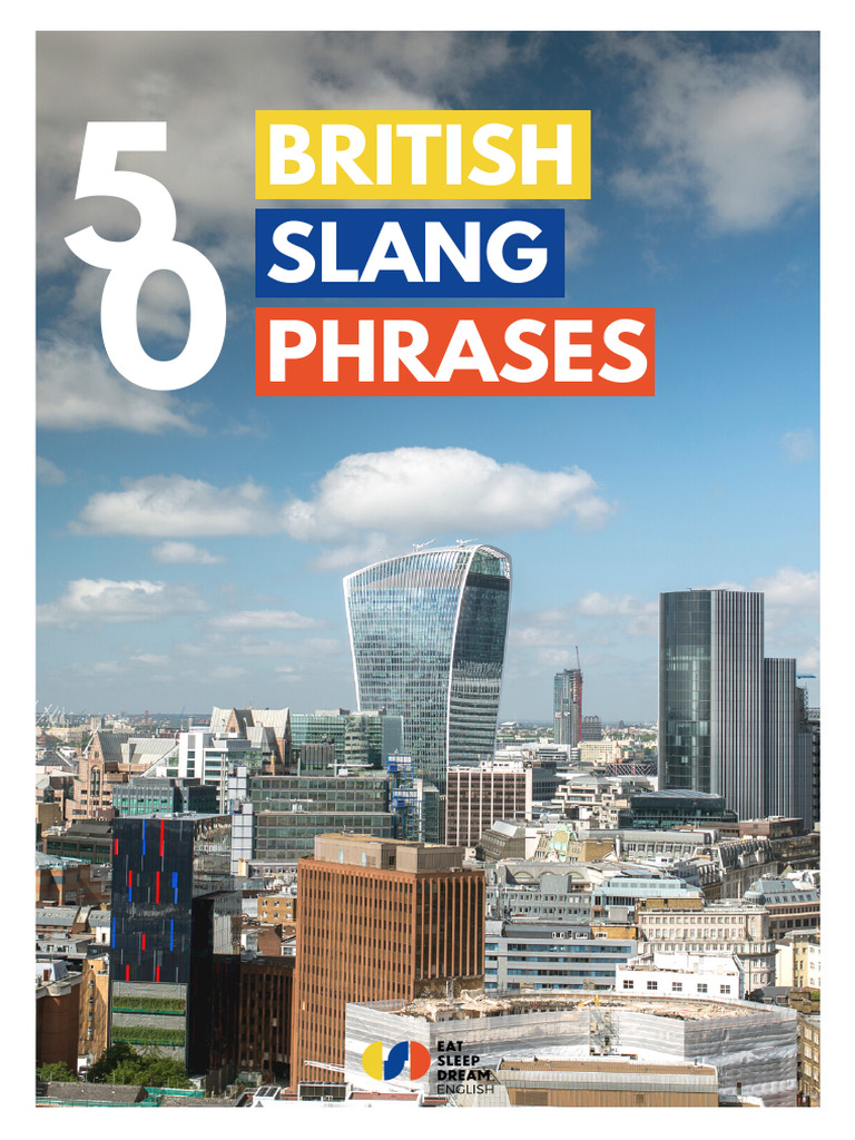 50 British Slang Phrases E-Book | PDF | Adjective | Noun