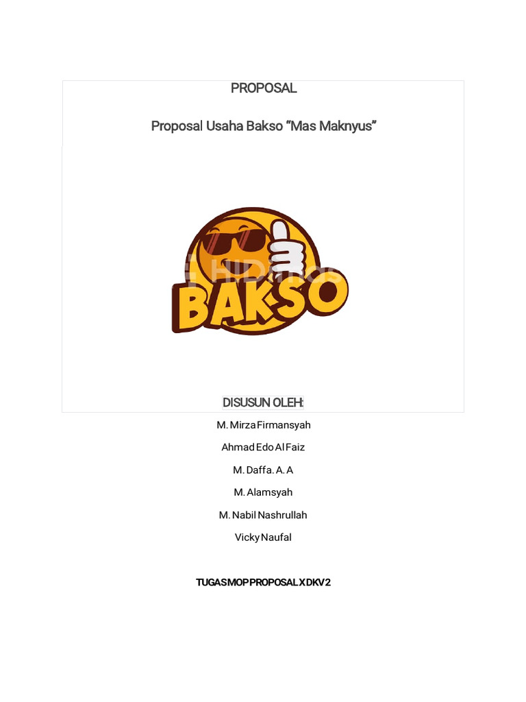 Proposal Proposal Usaha Bakso "Mas Maknyus": Disusun Oleh | PDF | Bisnis