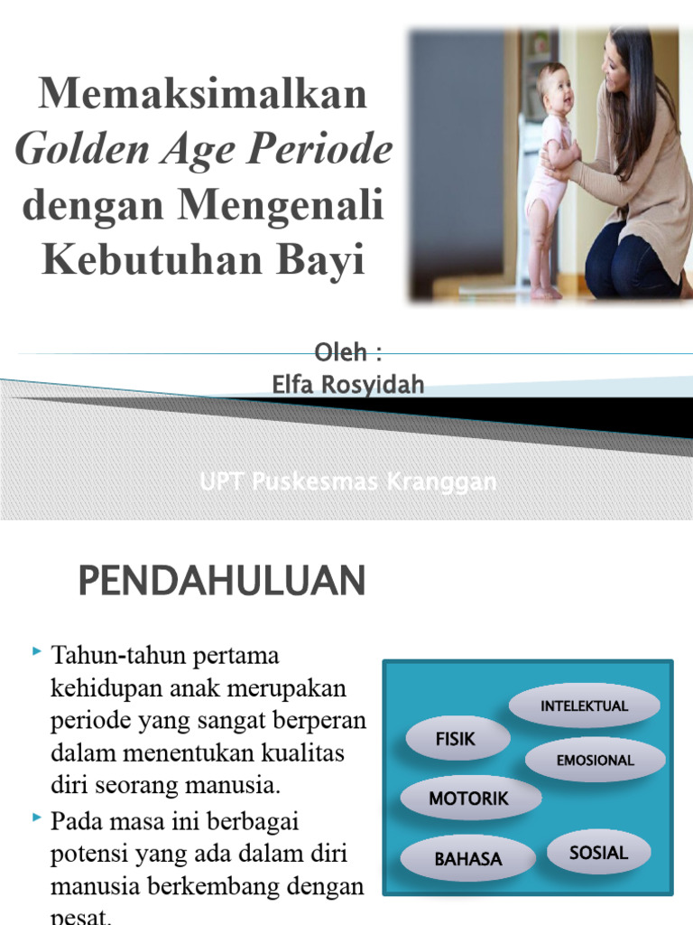 Memaksimalkan Golden Age Periode Dengan Mengenali Kebutuhan Bayi. | PDF