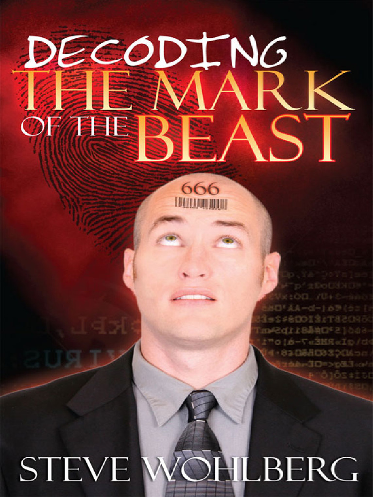 Decoding The Mark of The Beast by Steve Wohlberg | PDF | Biblical ...