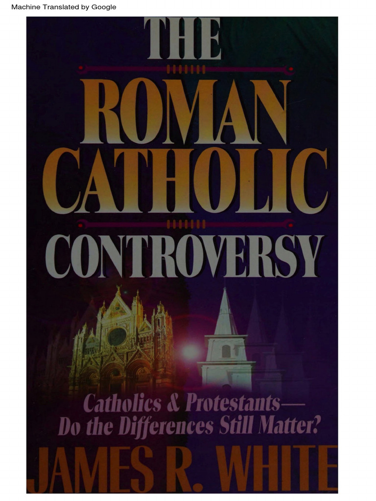 The Roman Catholic Controversy | PDF | Protestantismo | Igreja católica