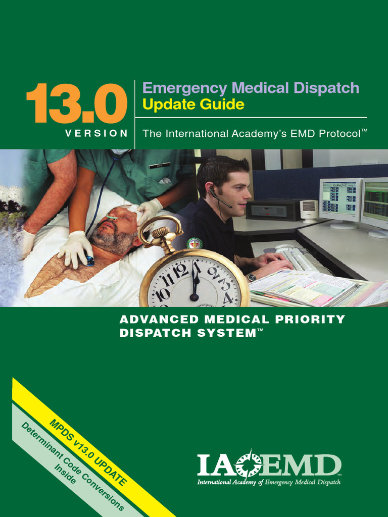 13.0. Emergency Medical Dispatch Update Guide ADVANCED MEDICAL PRIORITY DISPATCH SYSTEM. The ...