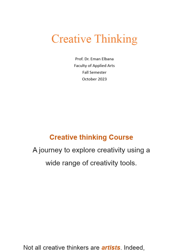 Creative Thinking: Prof. Dr. Eman Elbana Faculty of Applied Arts Fall Semester October 2023 ...