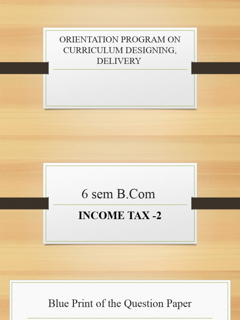 6 Sem B.com - Income Tax-Orientaion - 2.4.24 | PDF | Tax Deduction | Income