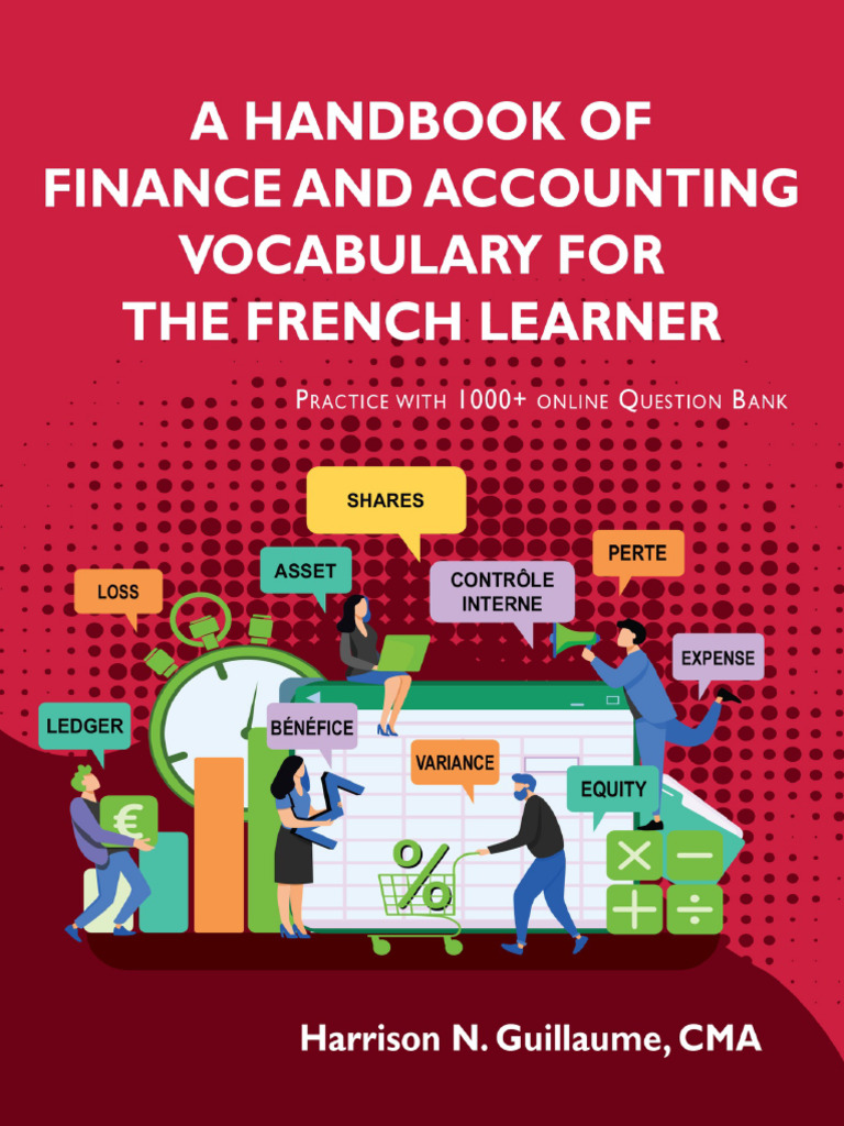 A HANDBOOK OF FINANCE AND ACCOUNTING VOCABULARY FOR THE FRENCH LEARNER ...