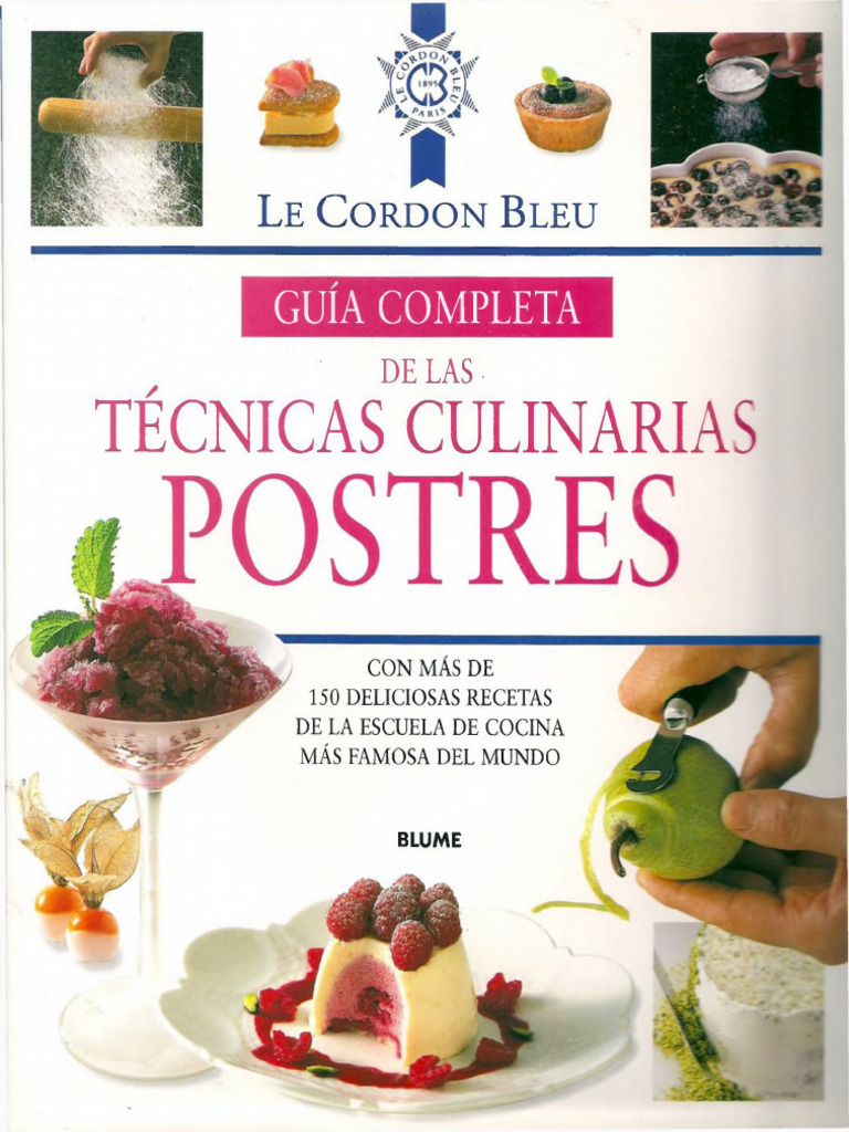 Le Cordon Bleu - Guia Completa de Las Tecnicas Culinarias Postres | PDF ... Le Cordon Bleu - Guia Completa de Las Tecnicas Culinarias Postres | PDF ...