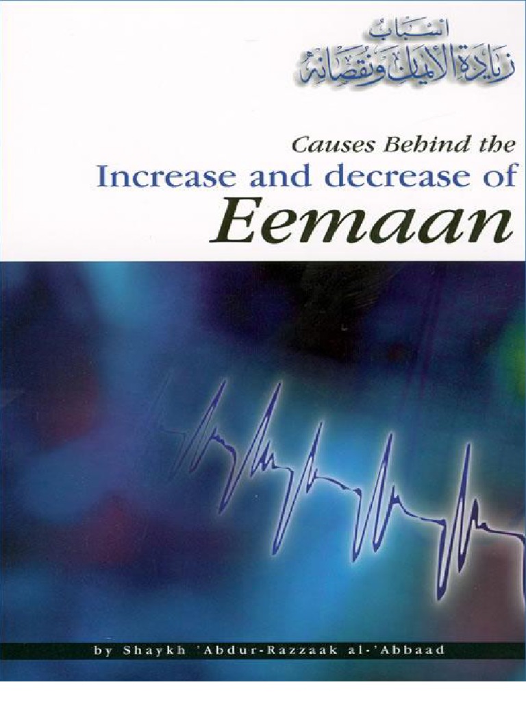 Causes Behind The Increase and Decrease of Faith (Eemaan) by Shaikh 'Abdur Razaq Al-Badr | PDF ...