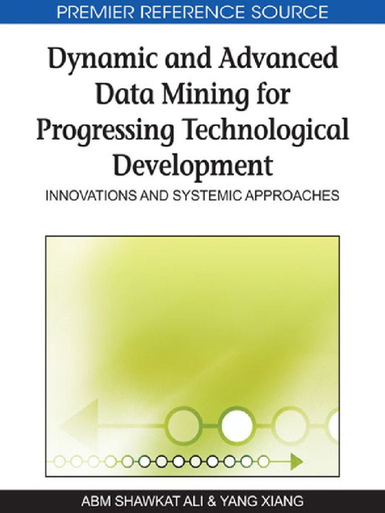 Dynamic and Advanced Data Mining For Progressing Technological Development - Innovations and ...