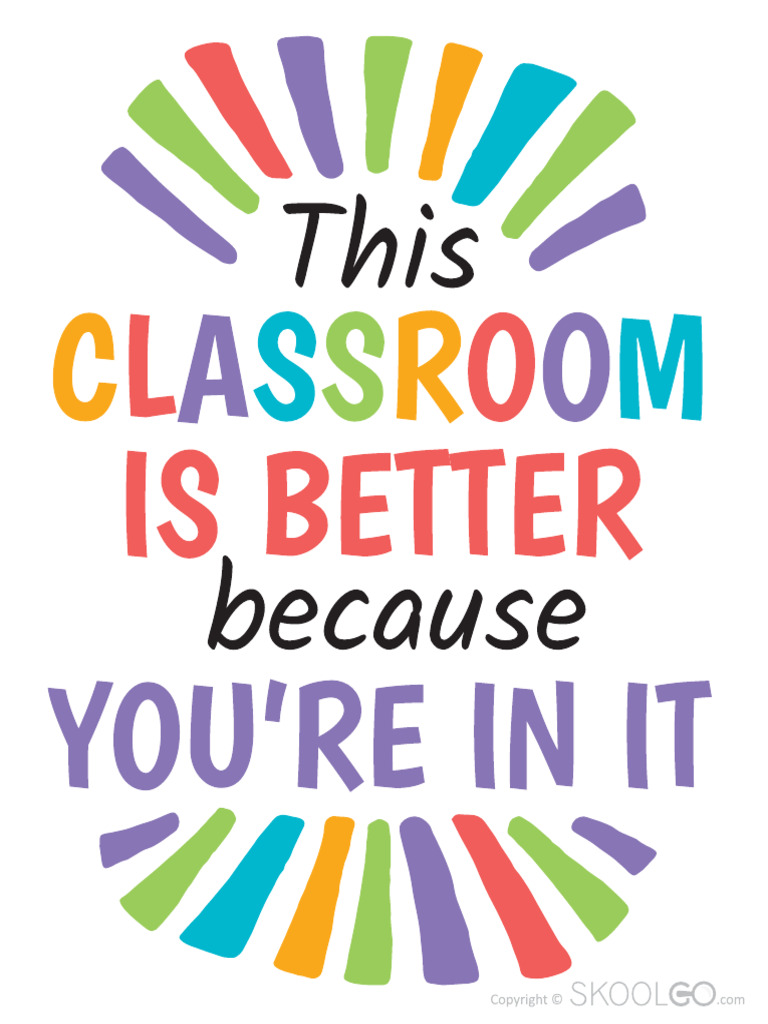 5 0024 This Classroom Is Better Because You Are in It | PDF