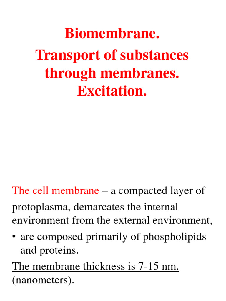 6.biomembrane. Transport of Substances Through Membranes. Excitation ...