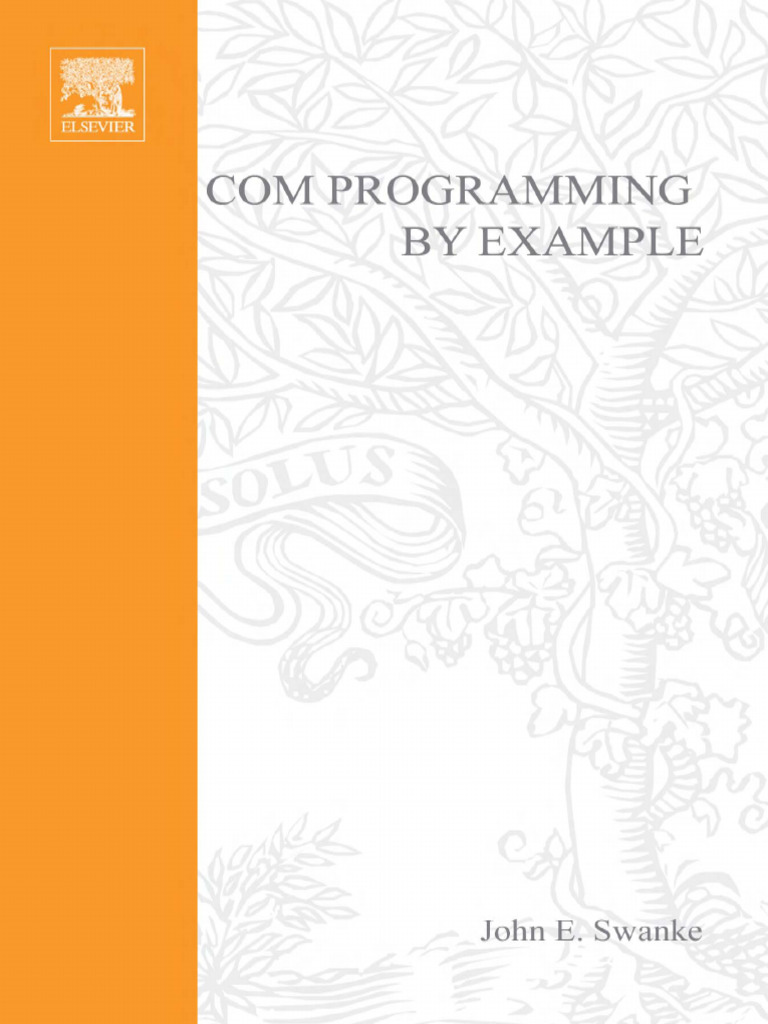 John E. Swanke - COM Programming by Example - Using MFC, ActiveX, ATL, ADO, and COM+ (With CD ...