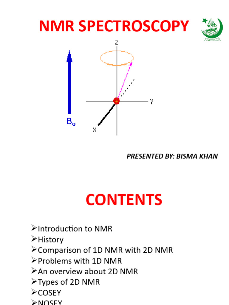 NMR (Bisma Khan) | PDF | Two Dimensional Nuclear Magnetic Resonance Spectroscopy | Nuclear ...